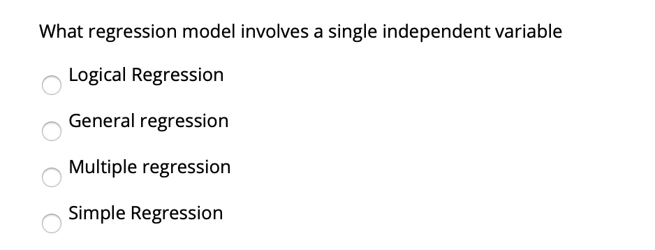 Solved What regression model involves a single independent | Chegg.com