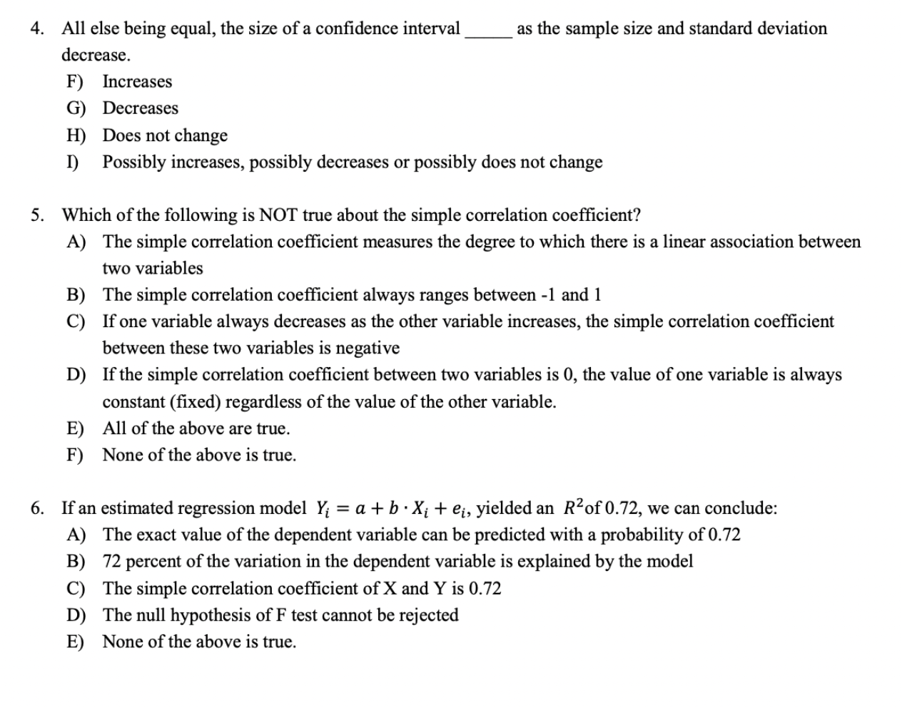Solved 4. All else being equal, the size of a confidence | Chegg.com