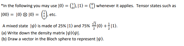 Solved *In the following you may use ∣0 =(10),∣1 =(01) | Chegg.com