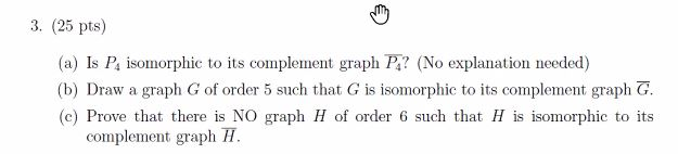 Solved 3. (25 pts) (a) Is Pisomorphic to its complement | Chegg.com