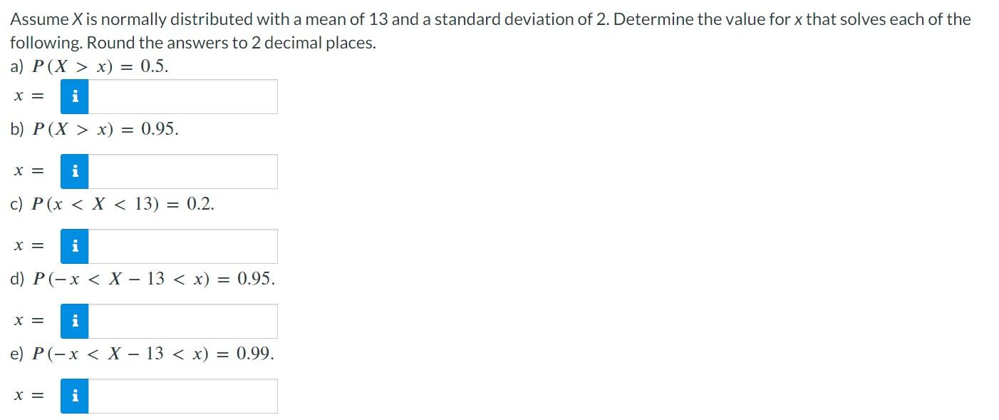 Solved Assume X is normally distributed with a mean of 13 | Chegg.com