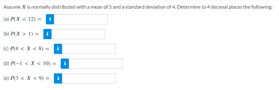 Solved Assume X is normally distributed with a mean of 5 and | Chegg.com