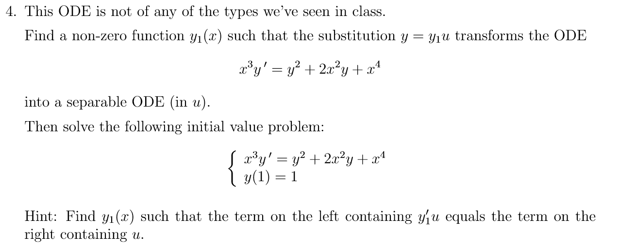 Solved 4. This ODE is not of any of the types we've seen in | Chegg.com