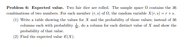 Solved Problem 6: Expected value. Two fair dice are rolled. | Chegg.com