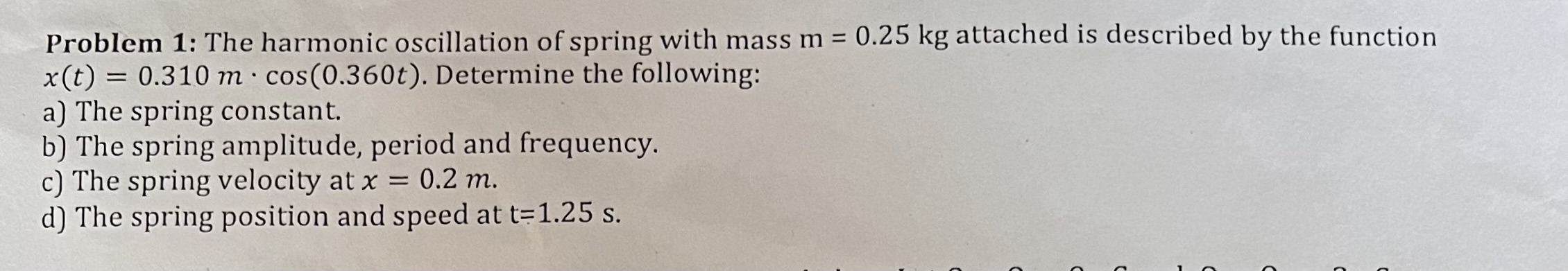 Solved Problem 1: The harmonic oscillation of spring with | Chegg.com