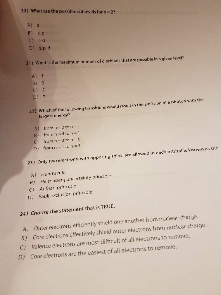 Solved 20) What are the possible sublevels for n 2? A) s B) | Chegg.com
