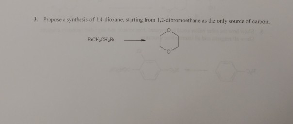 Solved 3. Propose a synthesis of 1,4-dioxane, starting from | Chegg.com