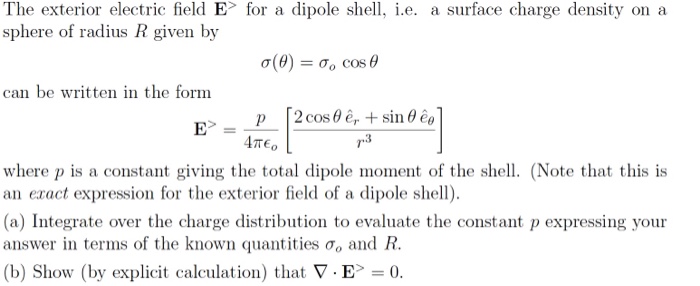 Solved The exterior electric field E for a dipole shell, | Chegg.com