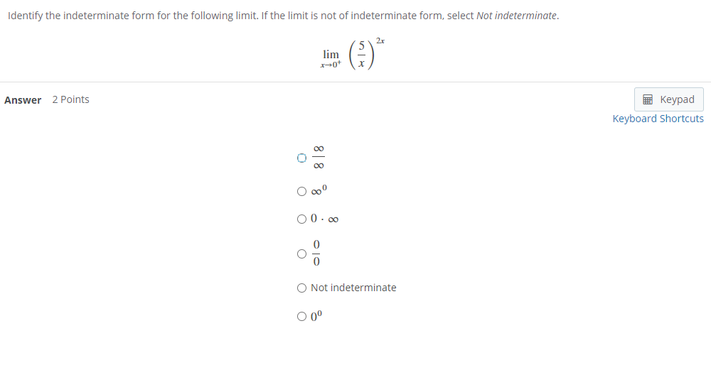 Solved Identify the indeterminate form for the following | Chegg.com