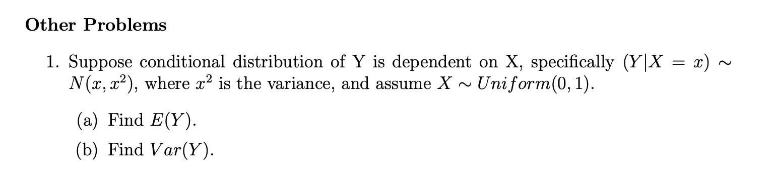 Solved Ther Problems 1 Suppose Conditional Distribution Of