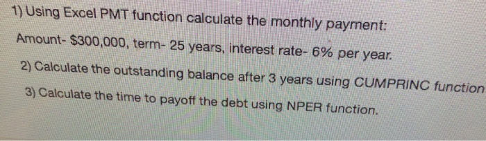 Solved 1) Using Excel PMT function calculate the monthly | Chegg.com