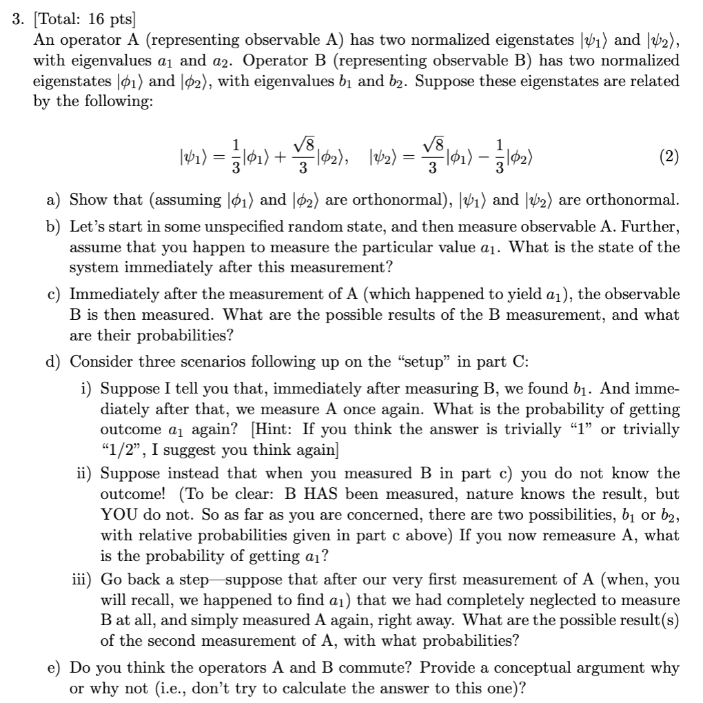 Solved [Total: 16pts ] An operator A (representing | Chegg.com