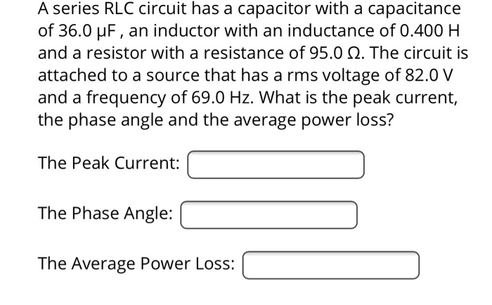 Solved A series RLC circuit has a capacitor with a | Chegg.com