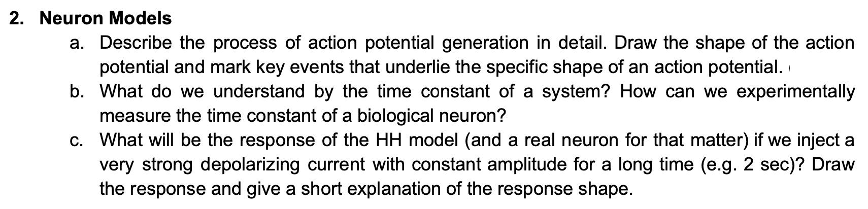 Solved 2. Neuron Models a. Describe the process of action | Chegg.com