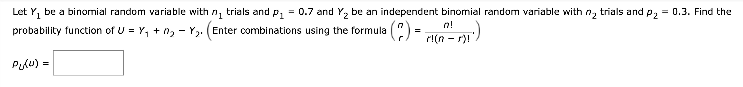 Solved Let Y1 be a binomial random variable with n1 trials | Chegg.com