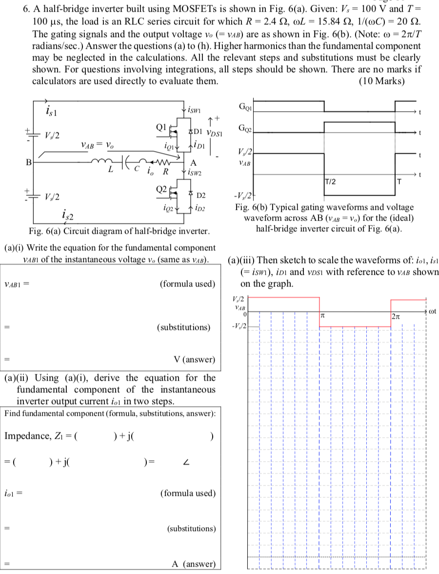 Solved 6. A half-bridge inverter built using MOSFETs is | Chegg.com