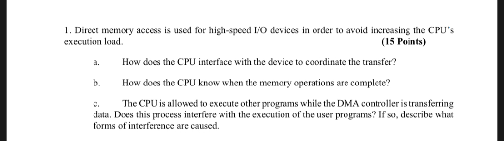 1. Direct memory access is used for high-speed IO | Chegg.com