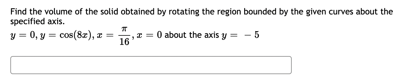 Solved Find the volume of the solid formed by rotating the | Chegg.com