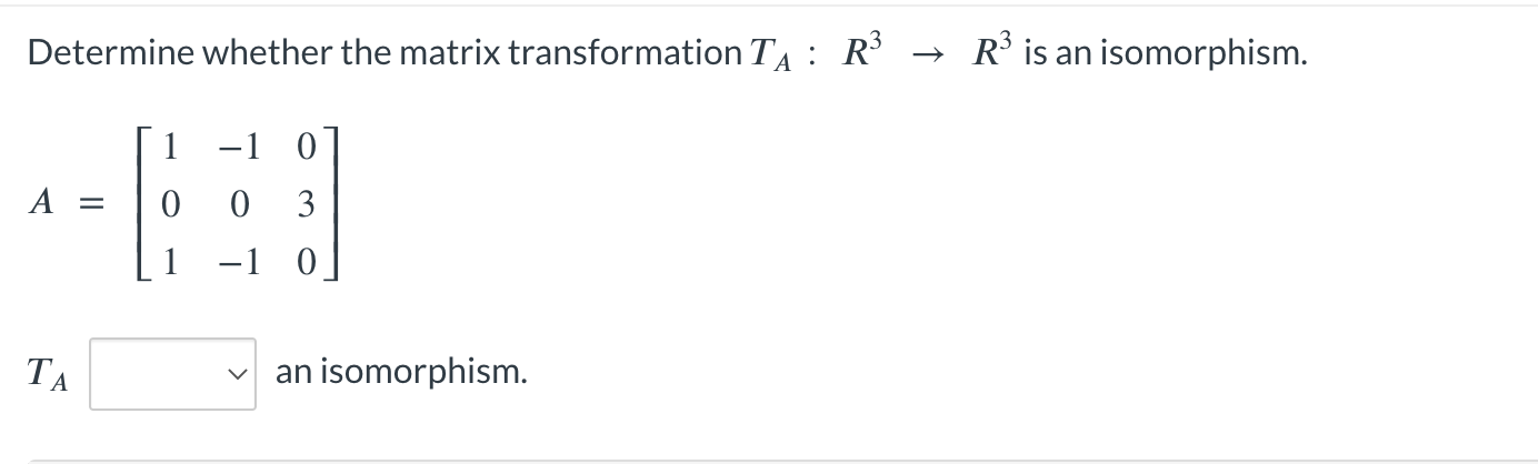 Solved Determine whether the matrix transformation TA : R3 | Chegg.com