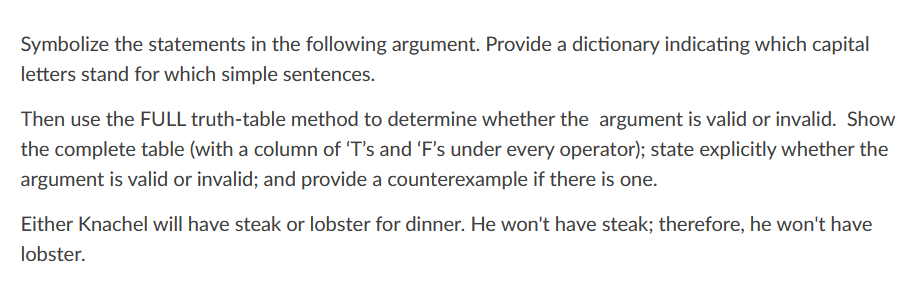 Solved Symbolize the statements in the following argument. | Chegg.com
