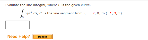 Solved Evaluate the line integral, where C is the given | Chegg.com
