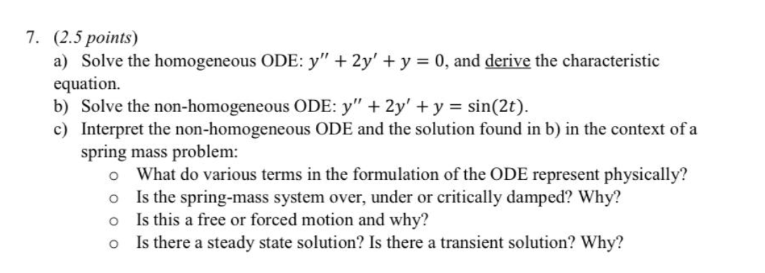 Solved 7. (2.5 points) a) Solve the homogeneous ODE: y" + | Chegg.com