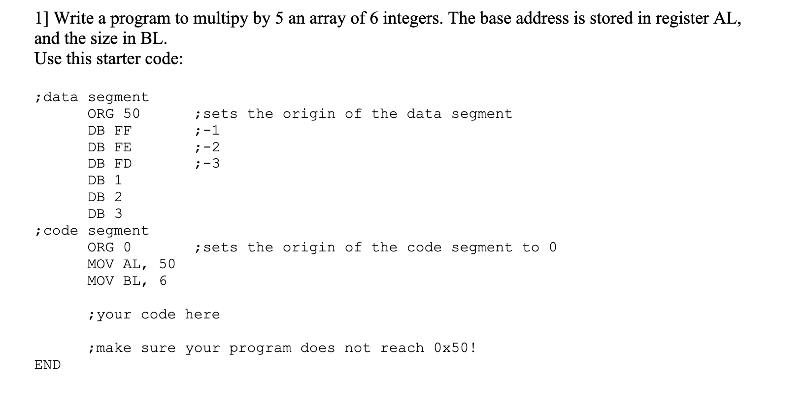 Solved 1] Write a program to multipy by 5 an array of 6 | Chegg.com