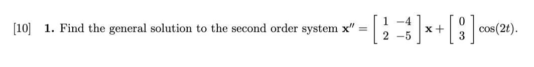 Solved [10] 1. Find the general solution to the second order | Chegg.com