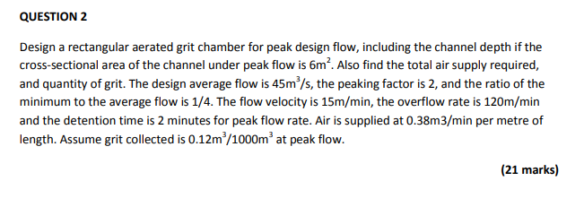 Solved QUESTION 2 Design a rectangular aerated grit chamber | Chegg.com