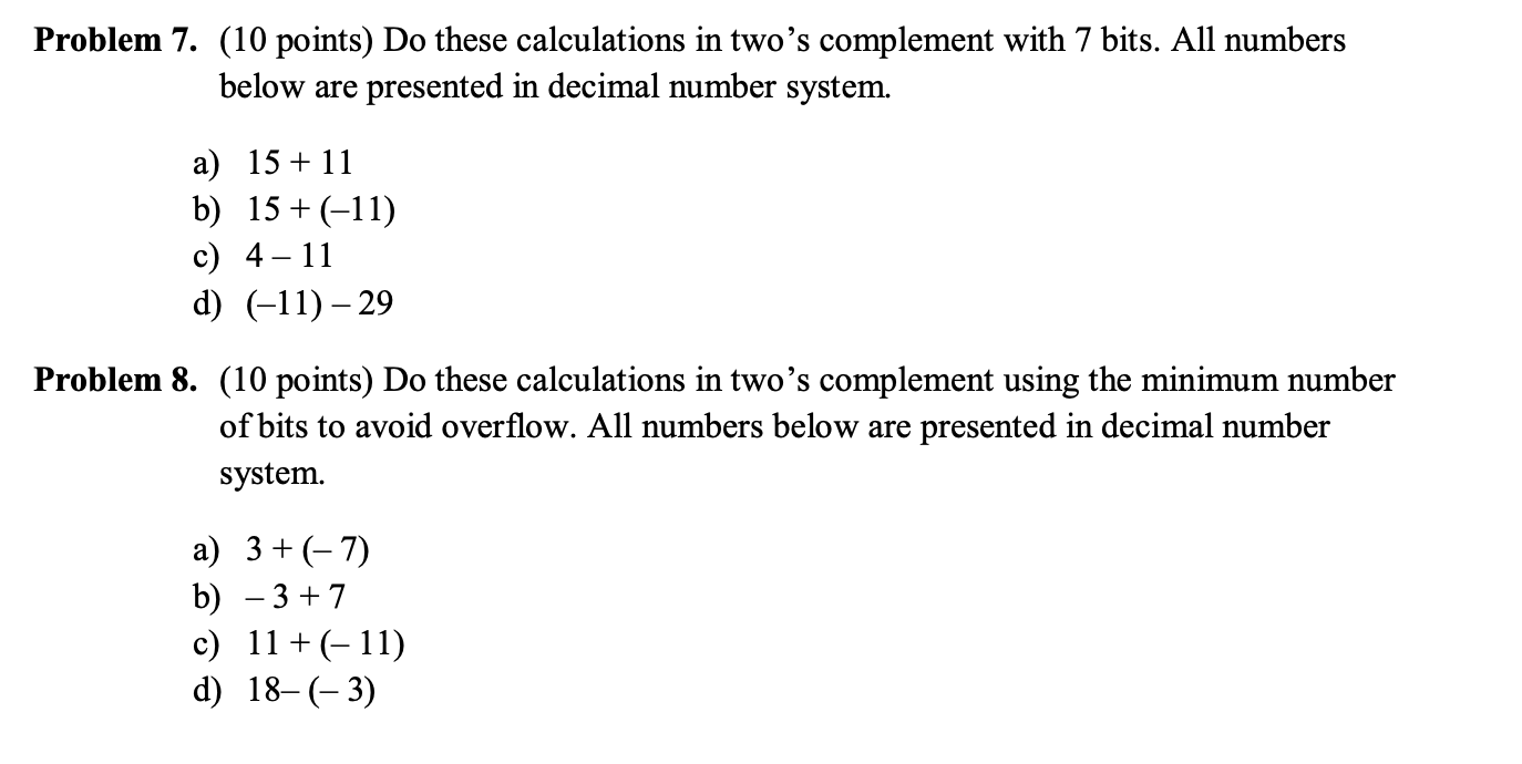 Solved Problem 7. (10 points) Do these calculations in two's | Chegg.com