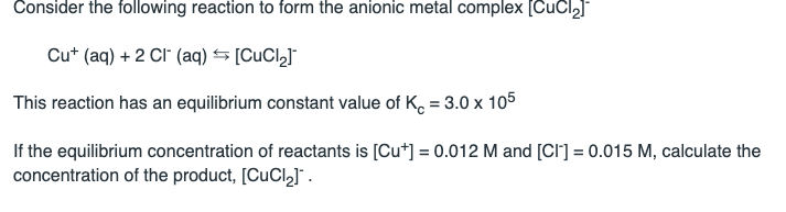 Solved Cu+(aq)+2Cl−(aq)⇆[CuCl2]− This reaction has an | Chegg.com