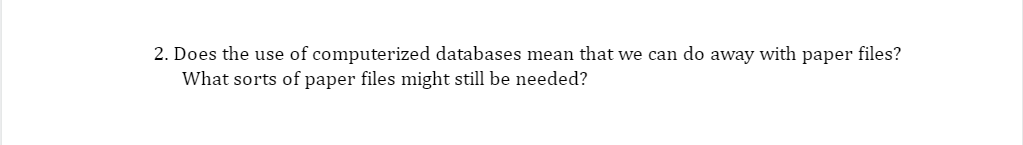 Solved 2. Does the use of computerized databases mean that | Chegg.com