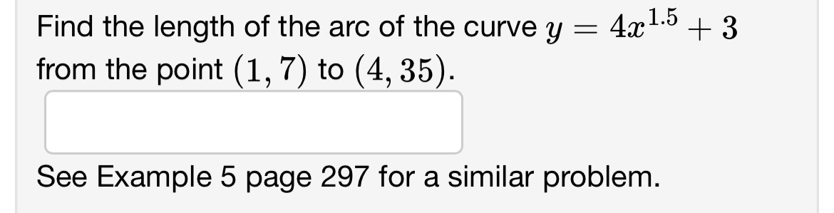 Solved Find the length of the arc of the curve y=4x1.5+3 | Chegg.com