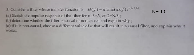 Solved 5. Consider a filter whose transfer function is | Chegg.com
