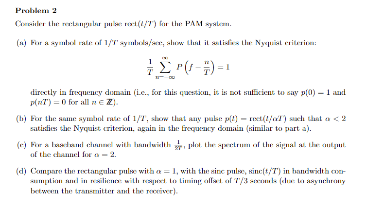 Solved Problem 2 Consider the rectangular pulse rect(t/T) | Chegg.com