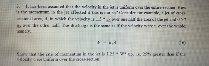 Solved It has been assumed that the velocity in the jet is | Chegg.com
