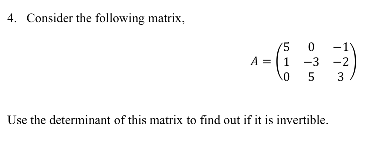 Solved 4 Consider The Following Matrix A 15 1 10 0 1 3