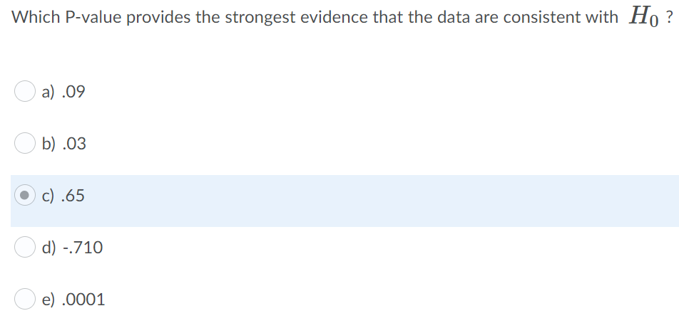 Solved Which P-value provides the strongest evidence that | Chegg.com