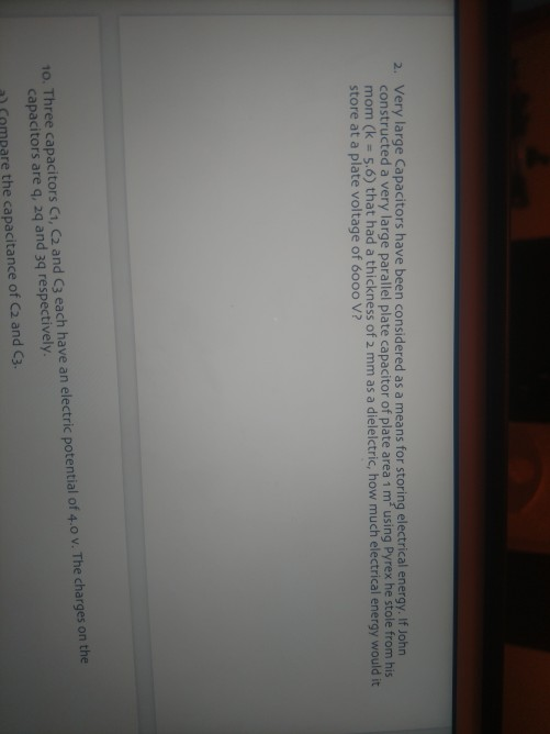 Solved 2. Very large Capacitors have been considered as a | Chegg.com