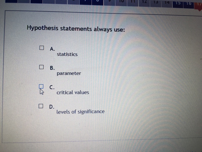 Solved Hypothesis statements always use: D A. statistics B. | Chegg.com