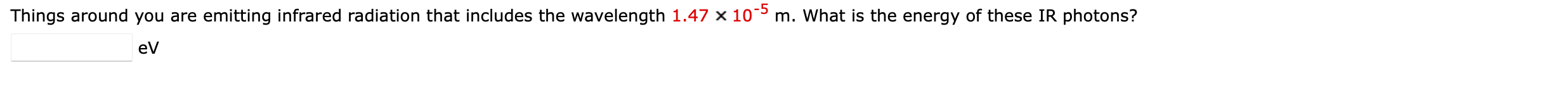 Solved Things around you are emitting infrared radiation | Chegg.com