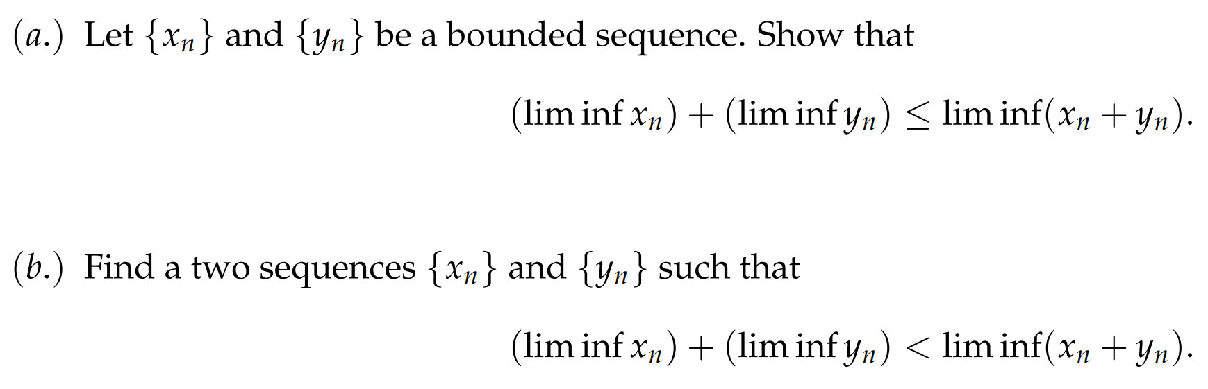Solved (a.) Let {xn} and {yn} be a bounded sequence. Show | Chegg.com