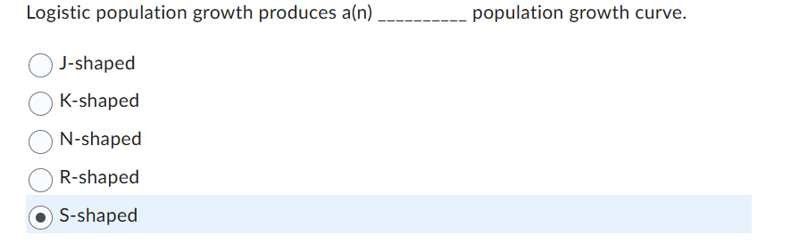 Solved Logistic population growth produces a(n)population | Chegg.com