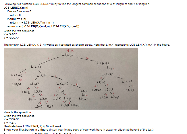 Solved Following is a function 'LCS-LEN (X,Y,m,n) ' to find | Chegg.com