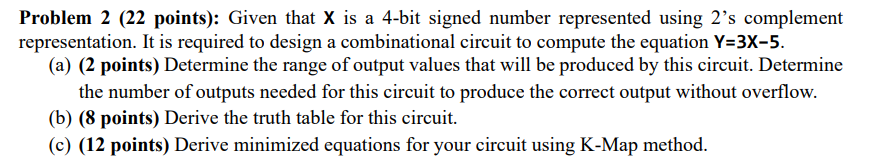 Solved Problem 2 (22 points): Given that X is a 4-bit signed | Chegg.com