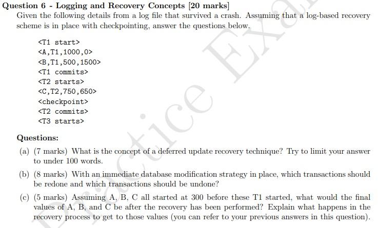 Solved Question 6 - Logging and Recovery Concepts [20 marks] | Chegg.com