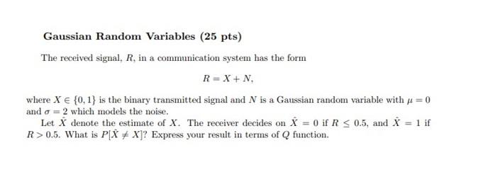 Solved Gaussian Random Variables (25 pts) The received | Chegg.com