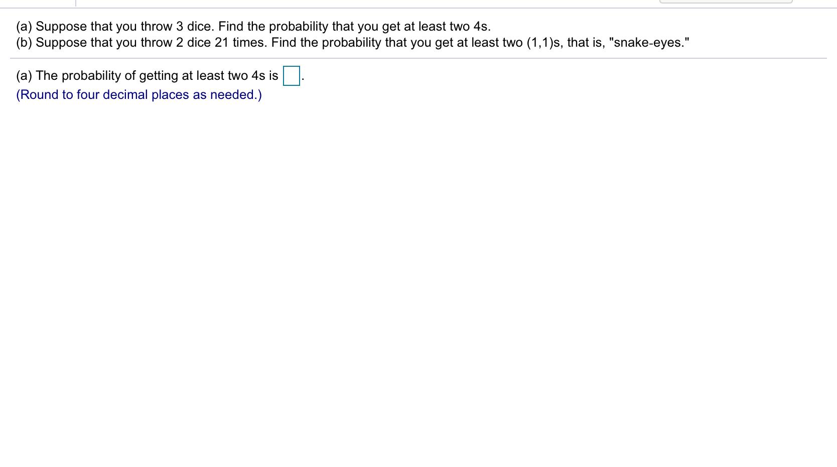 Solved (a) Suppose that you throw 3 dice. Find the | Chegg.com