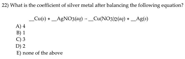Solved 22) What is the coefficient of silver metal after | Chegg.com