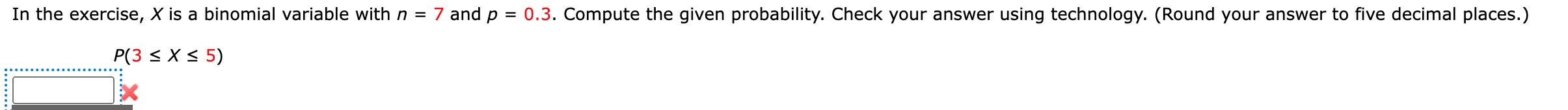 Solved In the exercise, X is a binomial variable with n=7 | Chegg.com